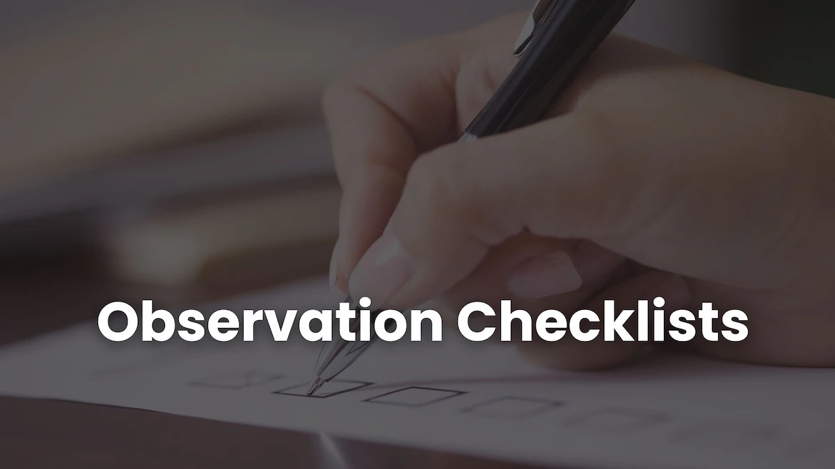 A Practical Guide to Observation Checklists | Coursebox AI